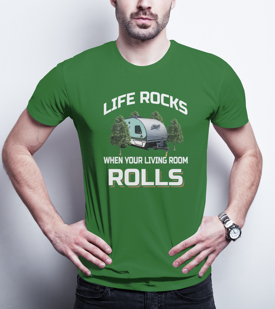 LIFE ROCKS WHEN YOUR LIVING ROOM ROLLS R POD T-Shirt