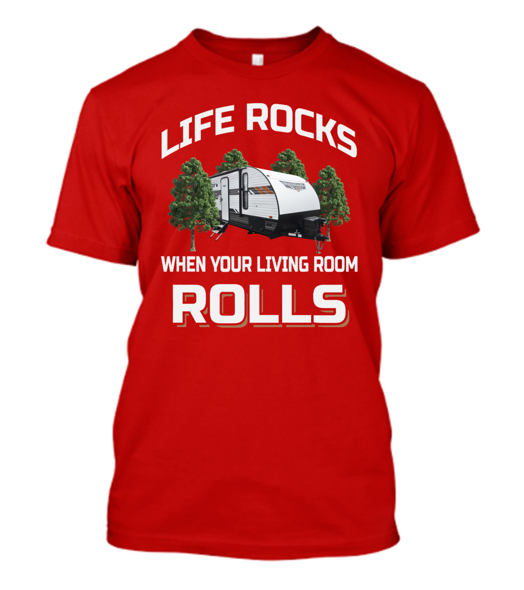 Life Rocks When Your Living Room Rolls Wildwood X Lite T-Shirt