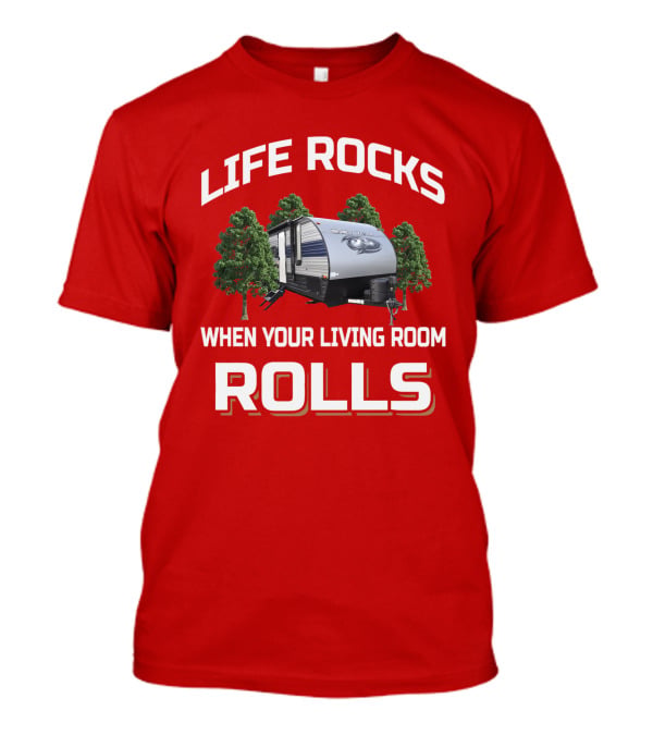 Life Rocks When Your Living Room Rolls Cherokee Grey Wolf T-Shirt