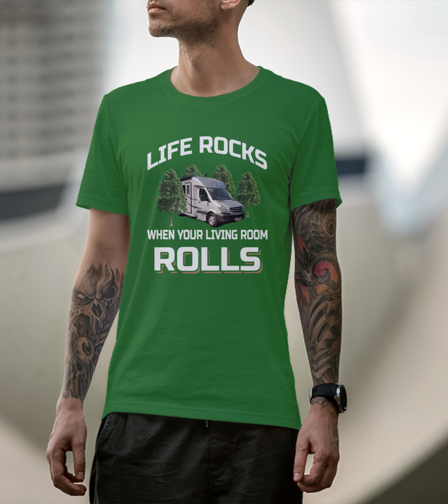 LIFE ROCKS WHEN YOUR LIVING ROOM ROLLS Camper Van Adventure T-Shirt
