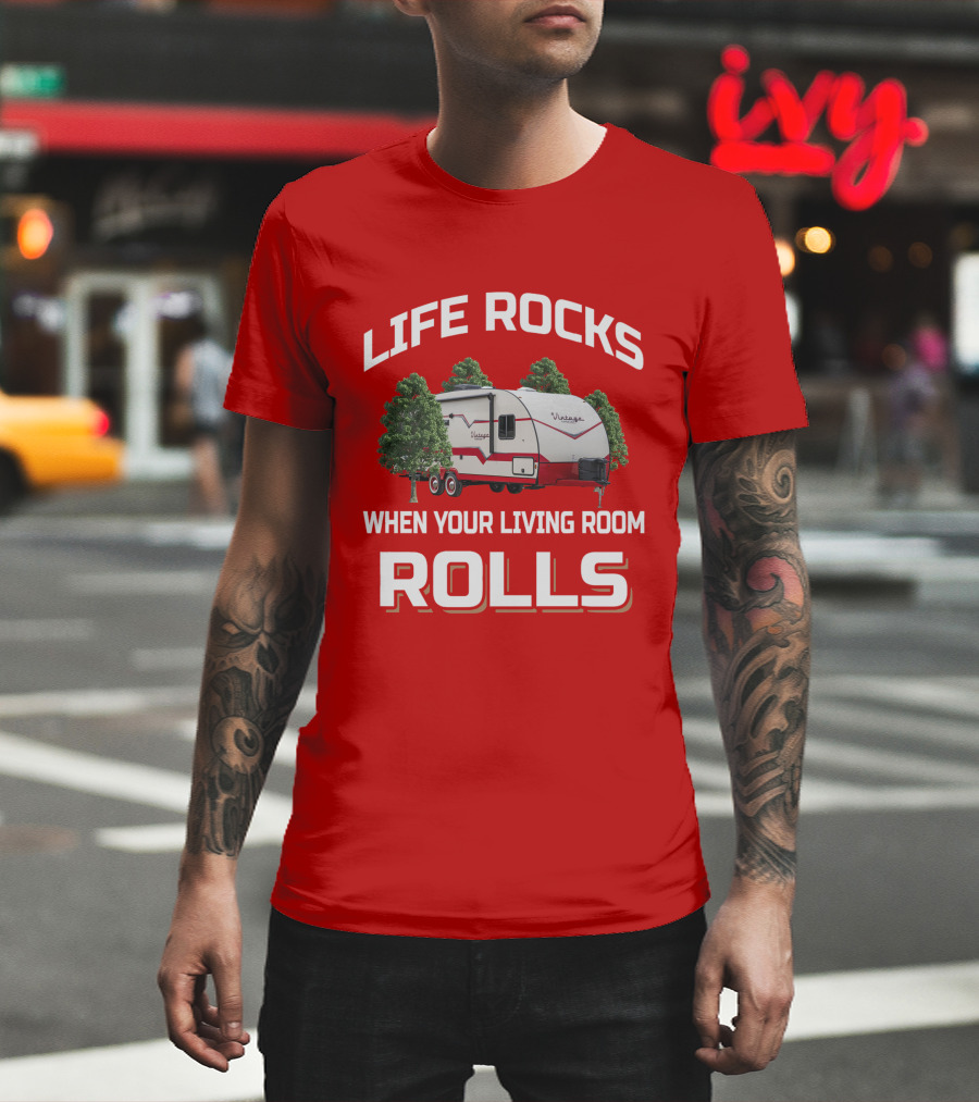 Life Rocks When Your Living Room Rolls Vintage Cruiser Camper T-Shirt