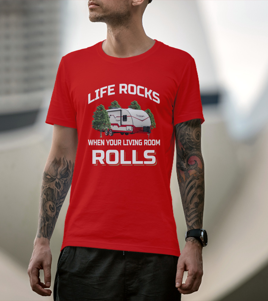 Life Rocks When Your Living Room Rolls Vintage Cruiser Camper T-Shirt