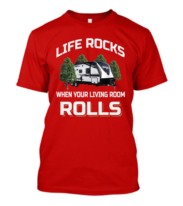 Life Rocks When Your Living Room Rolls Imagine 2400Bh T-Shirt