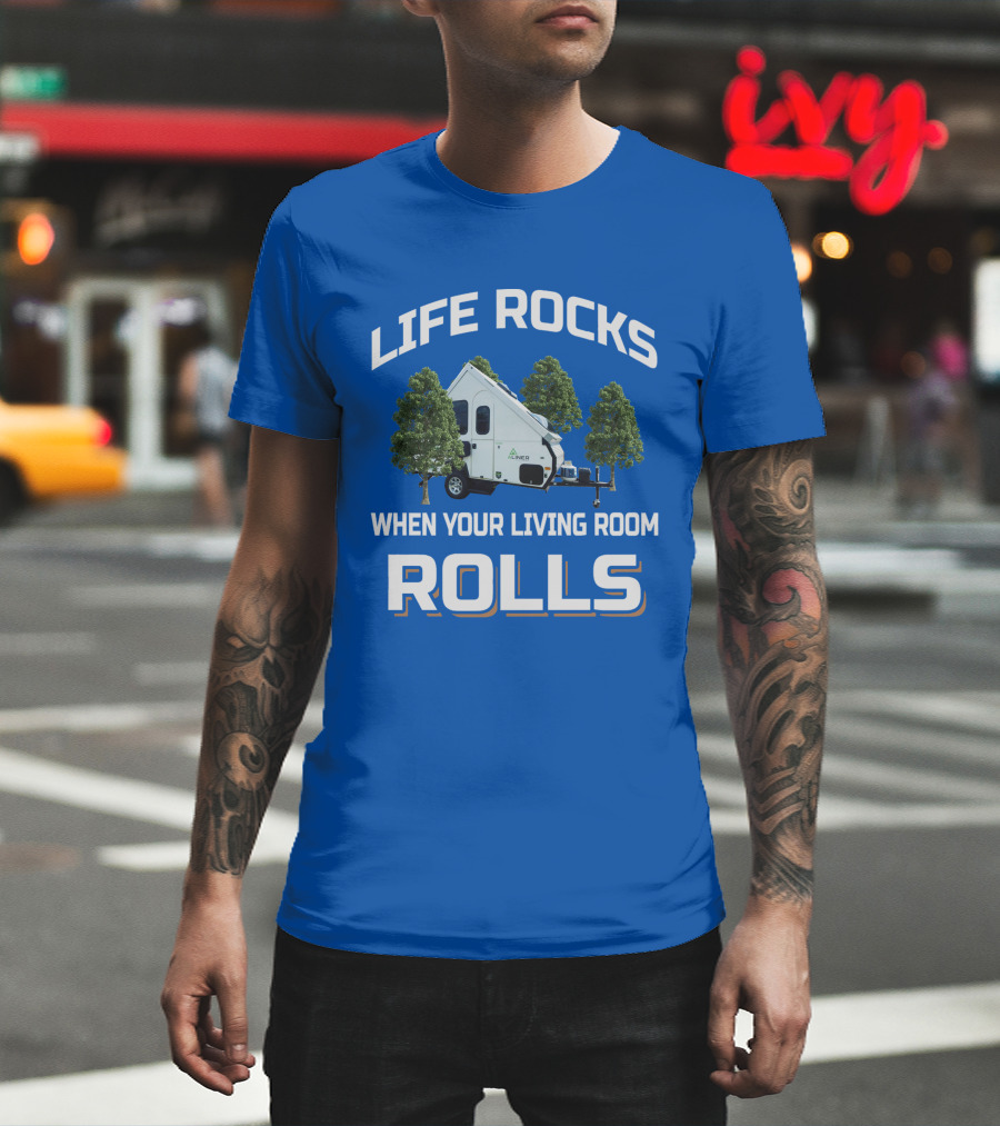 Life Rocks When Your Living Room Rolls Aliner Camper Trees T-Shirt