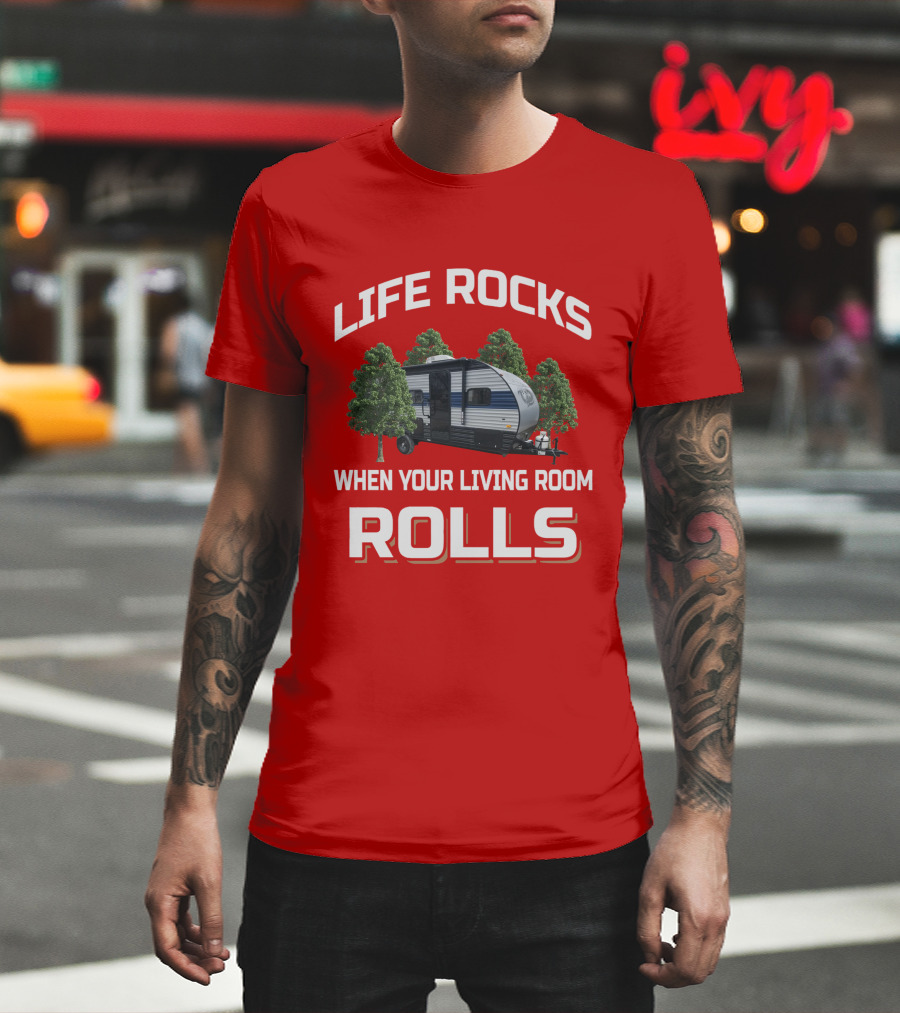 LIFE ROCKS WHEN YOUR LIVING ROOM ROLLS Wolf Pup RV T-Shirt