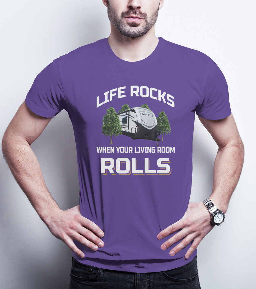 Life Rocks When Your Living Room Rolls Outback Keystone Camper T-Shirt