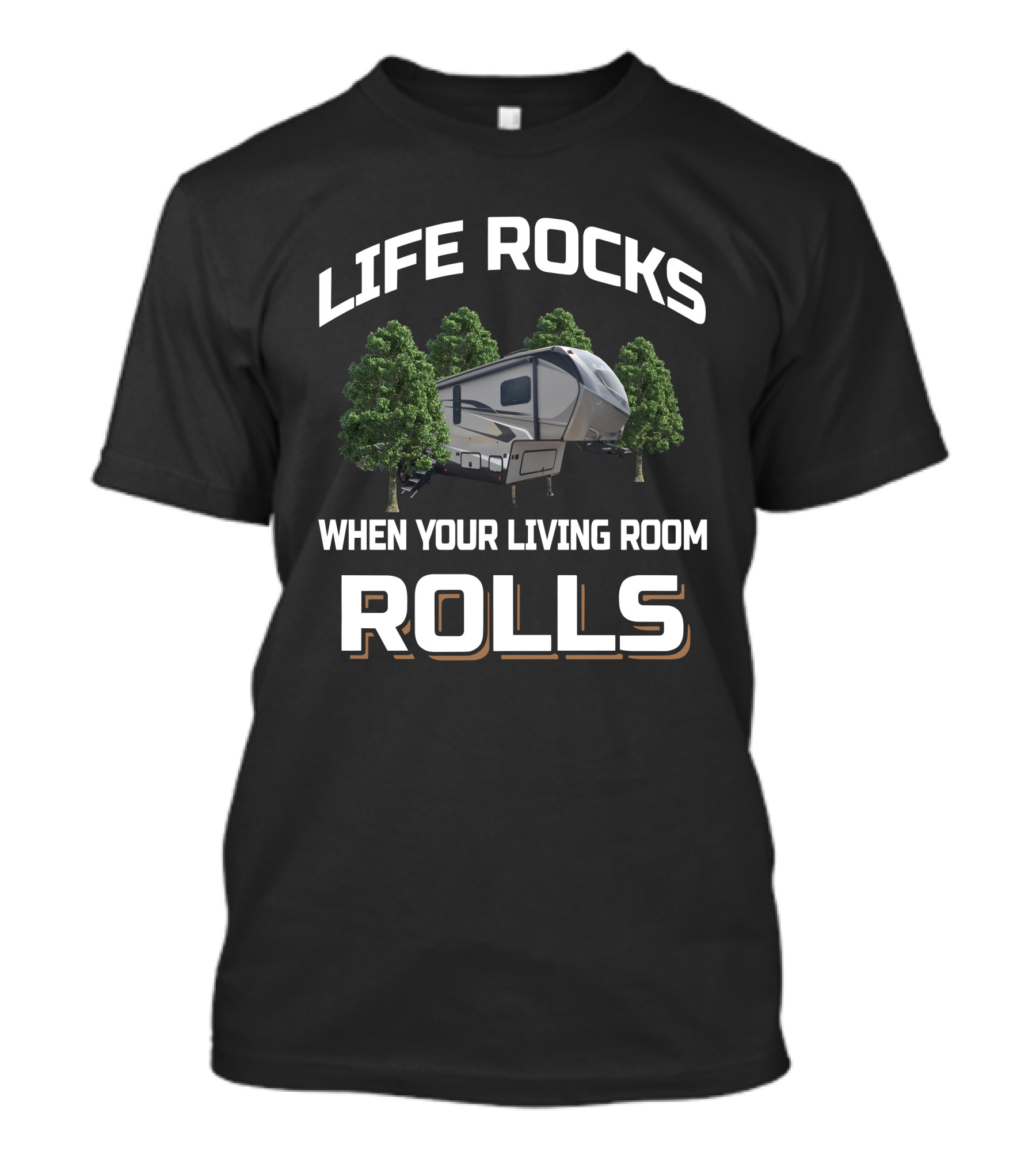 Laredo 298srl Life Rocks When Your Living Room Rolls Camping Trailer T-Shirt