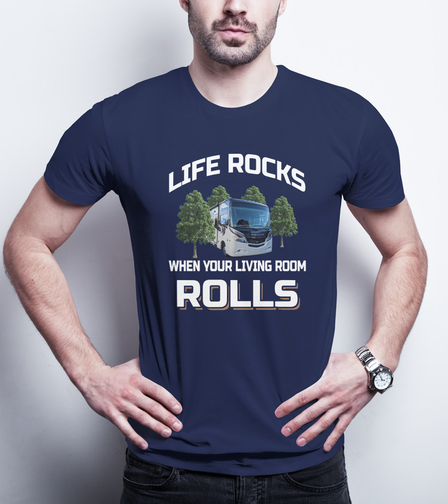 Life Rocks When Your Living Room Rolls Precept 29v T-Shirt