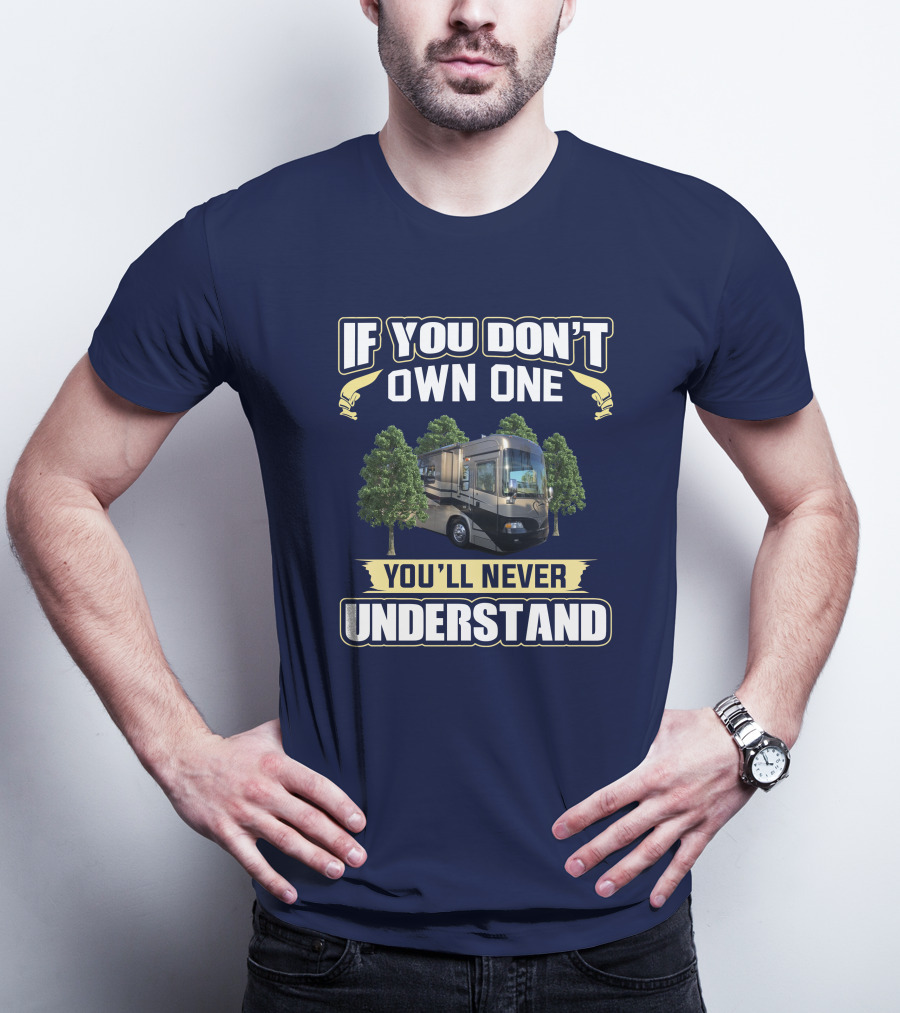 If You Don't Own One You'll Never Understand Country Coach Allure 4 T-Shirt