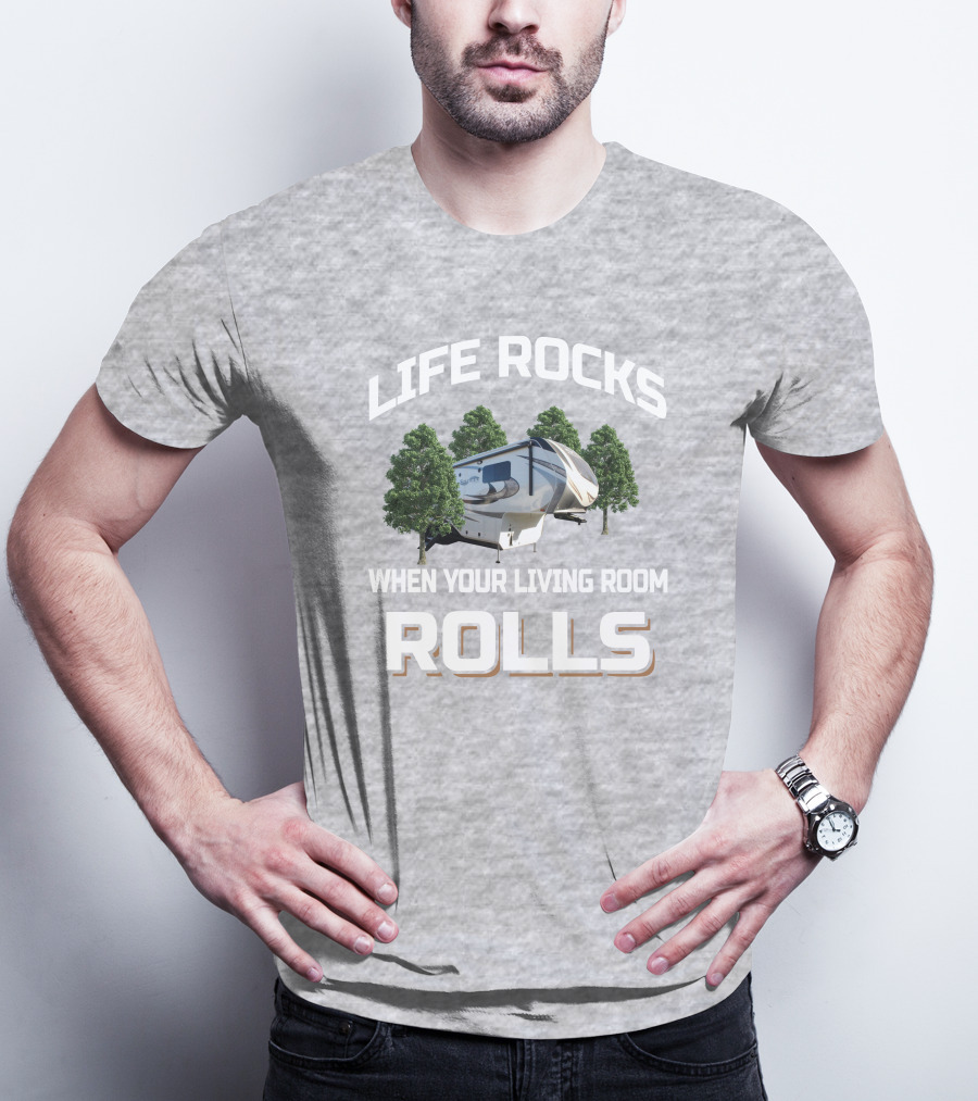 Life Rocks When Your Living Room Rolls Solitude GK T-Shirt