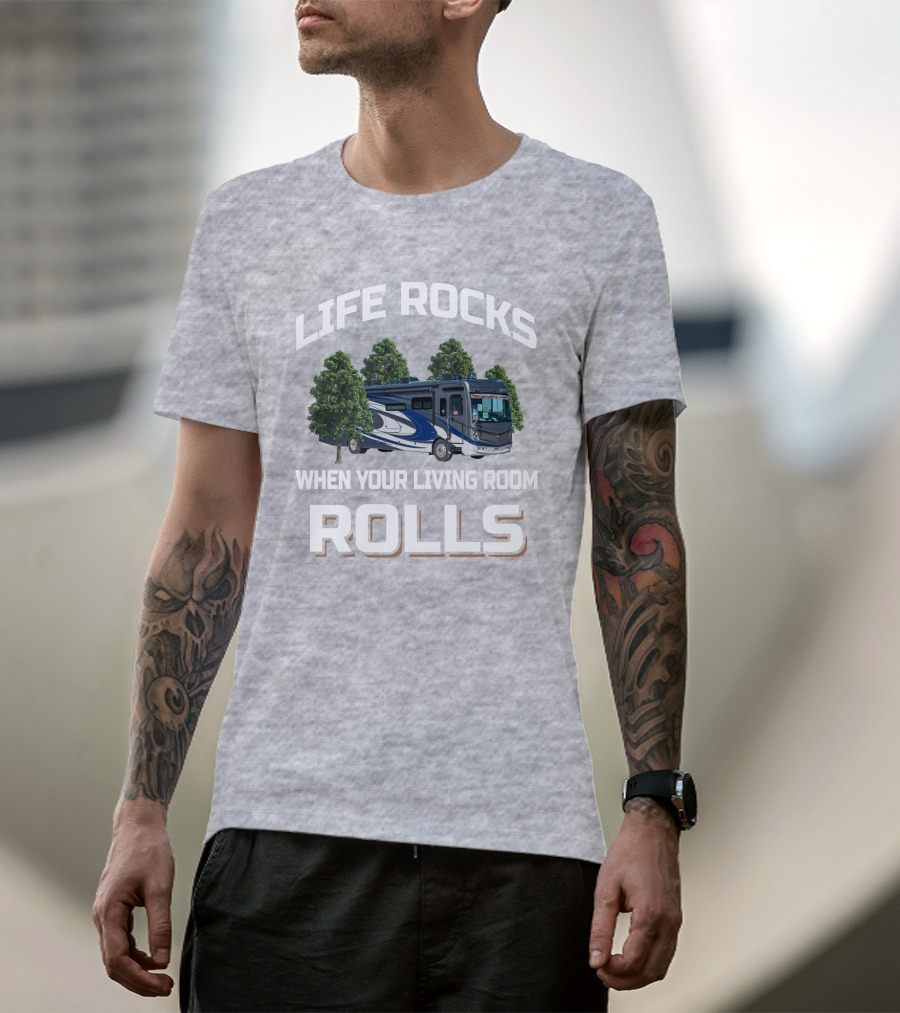 Life Rocks When Your Living Room Rolls Fleetwood Discovery 38W T-Shirt