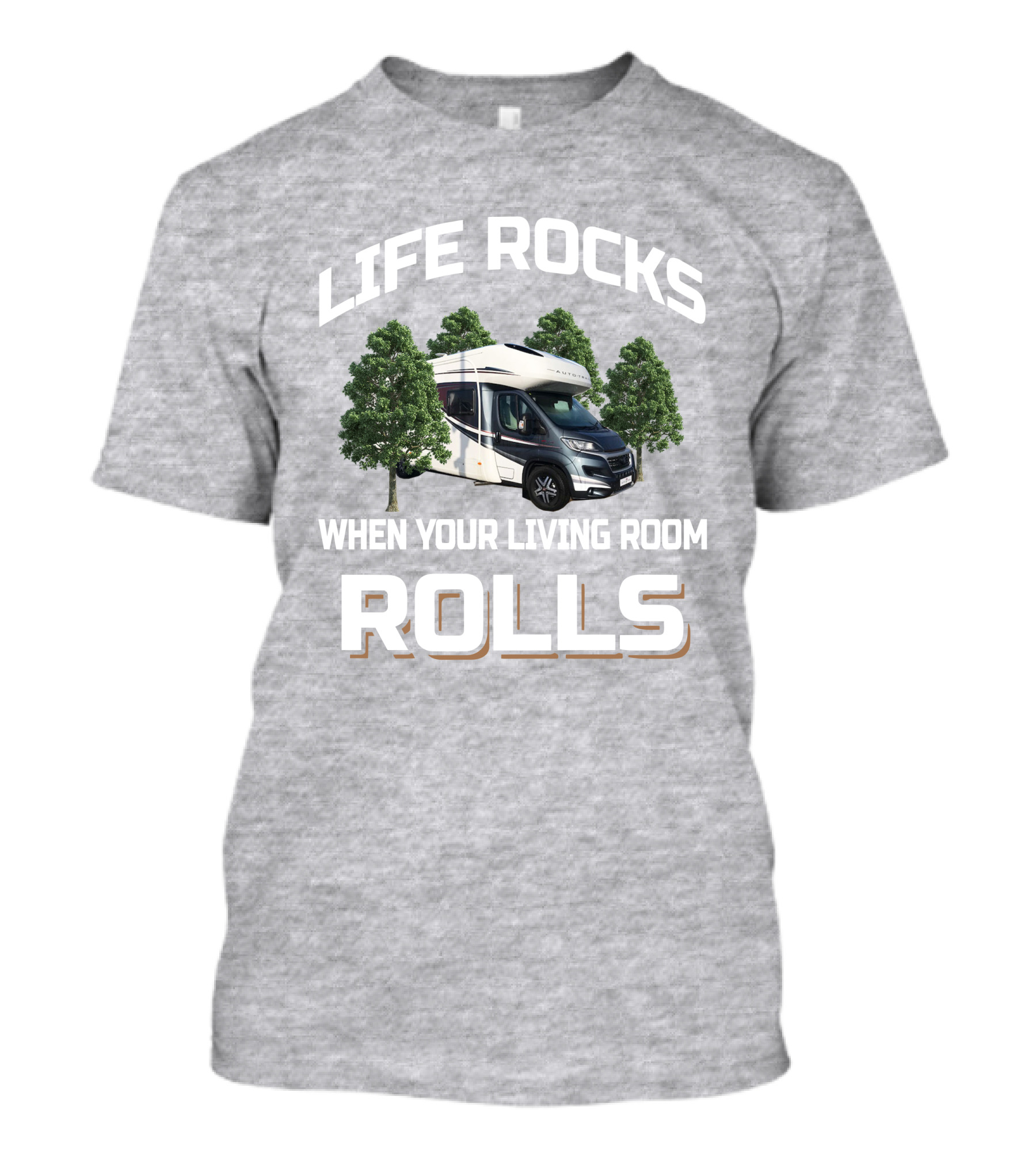 Life Rocks When Your Living Room Rolls Autotrail Delaware T-Shirt