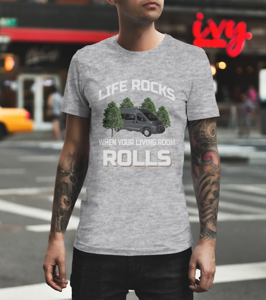 Life Rocks When Your Living Room Rolls Winnebago Travato 59G T-Shirt