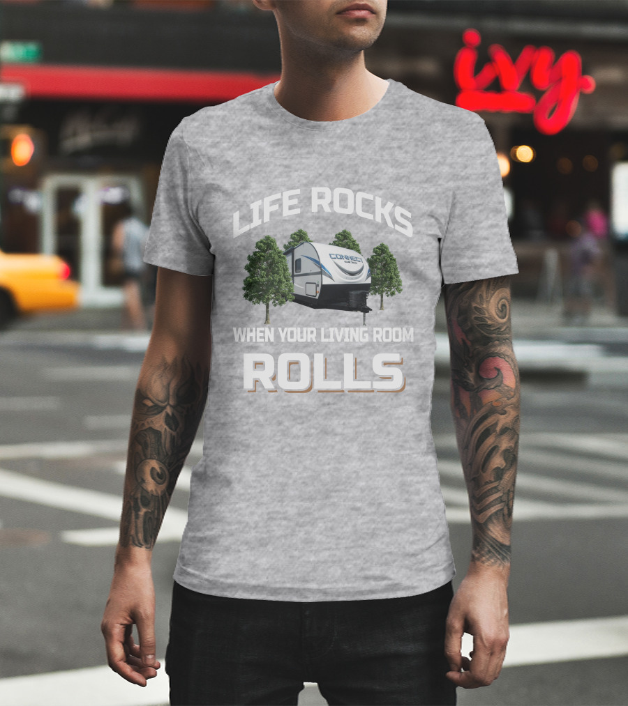 Life Rocks When Your Living Room Rolls Connect RV Camper Forest Scene T-Shirt