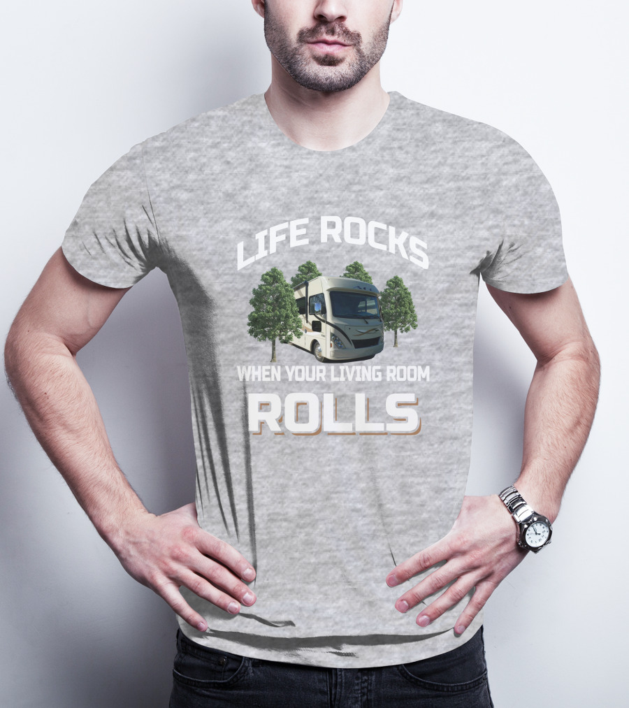LIFE ROCKS WHEN YOUR LIVING ROOM ROLLS Thor ACE RV T-Shirt