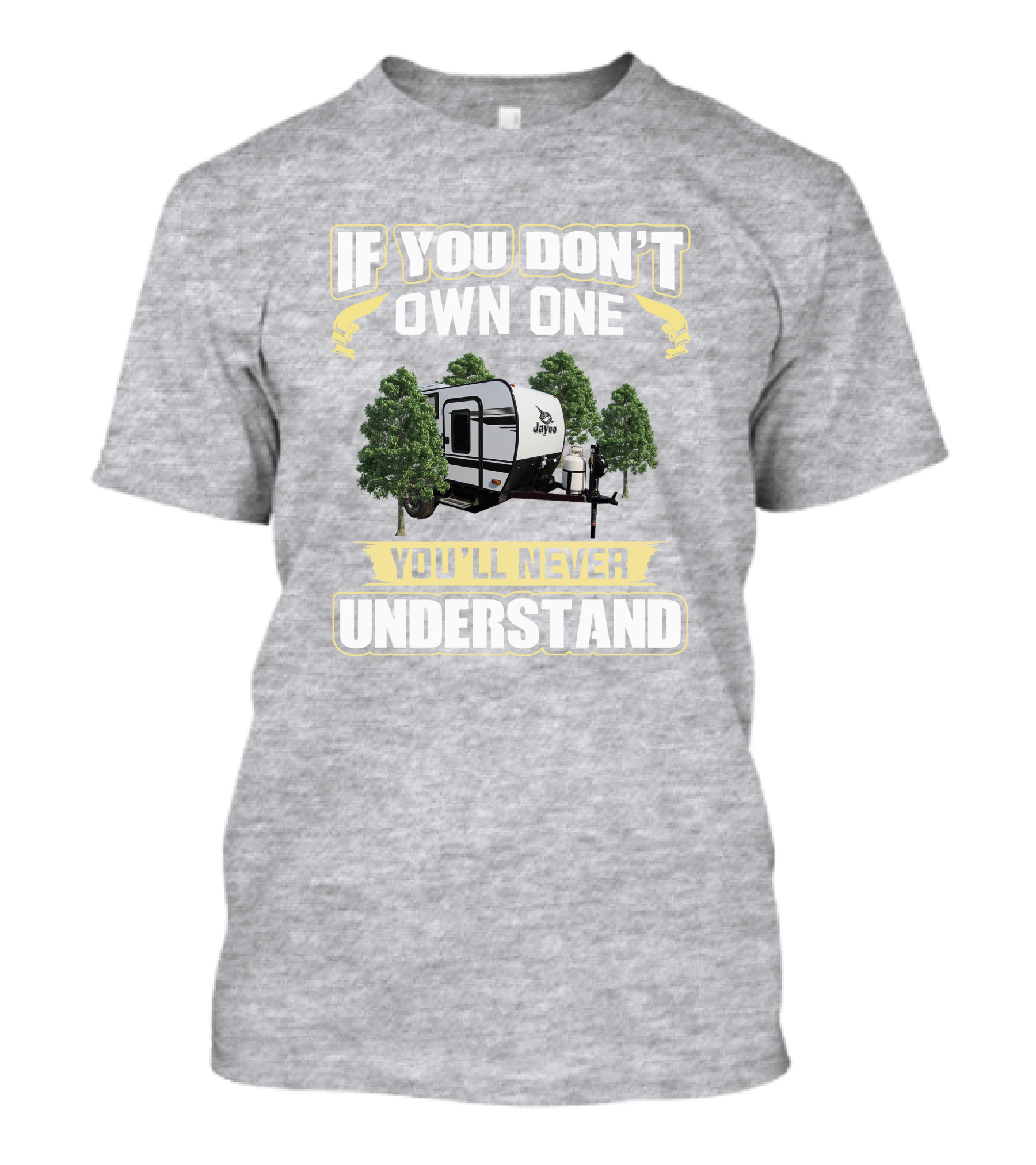 If You Don't Own One You'll Never Understand Jayco Feather Micro 12srk T-Shirt