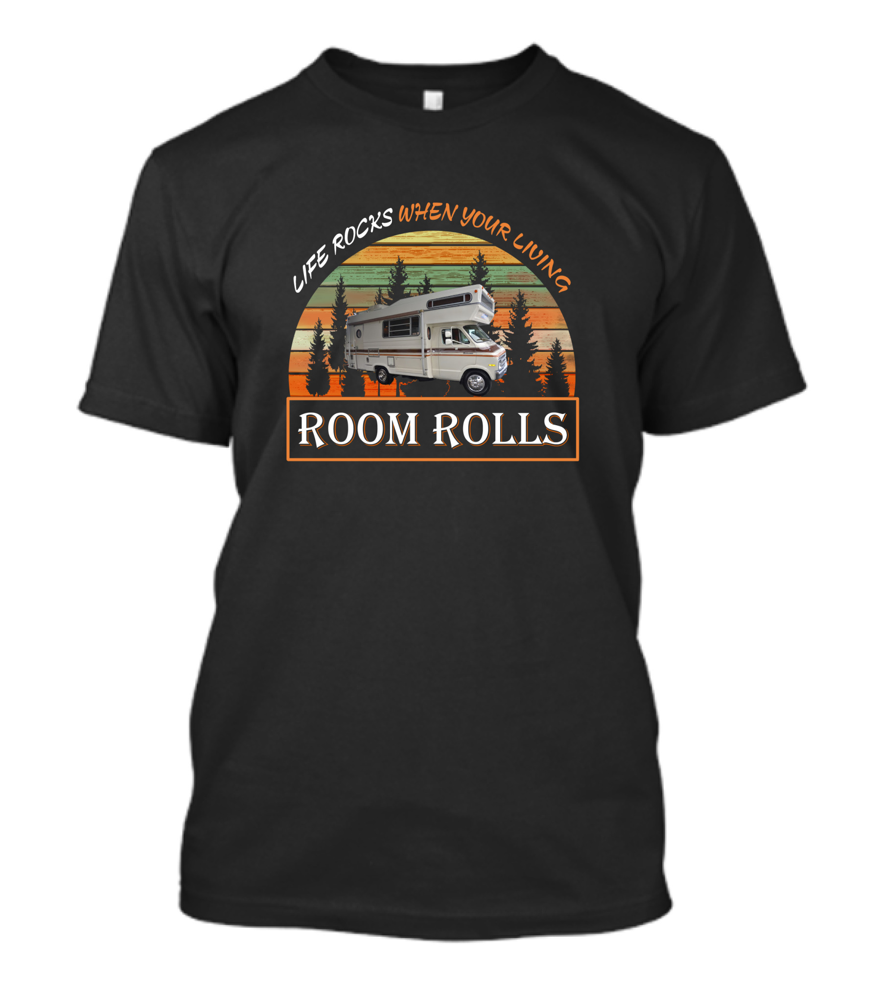LIFE ROCKS WHEN YOUR LIVING ROOM ROLLS Camper Van Retro Forest Scene T-Shirt