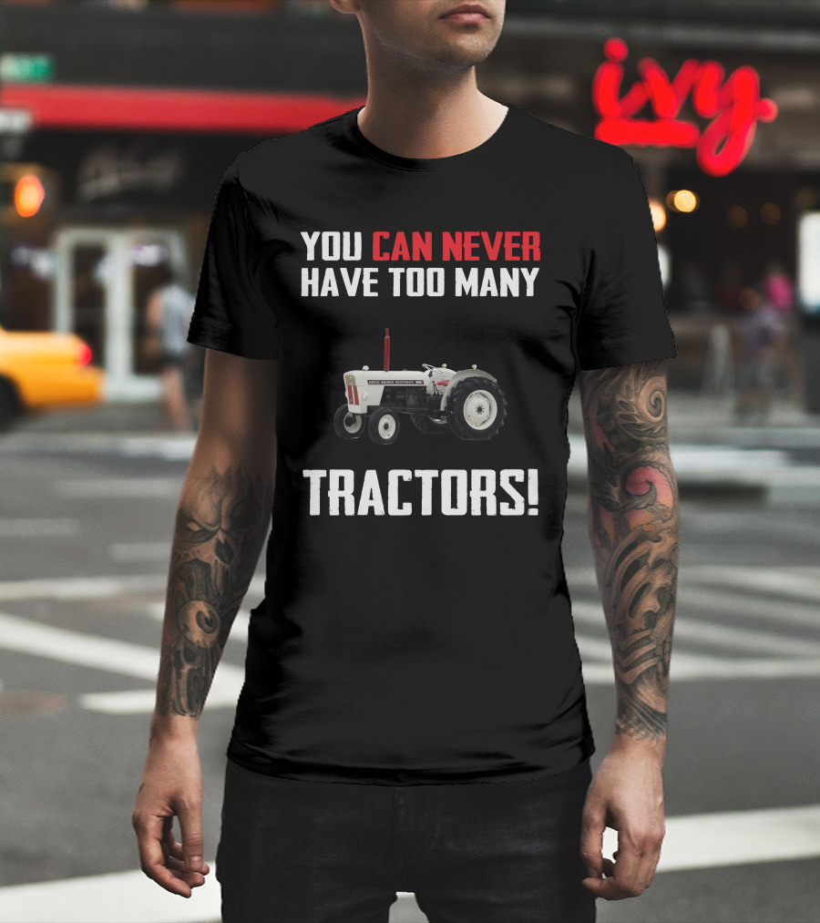 You Can Never Have Too Many Tractors David Brown 880 T-Shirt