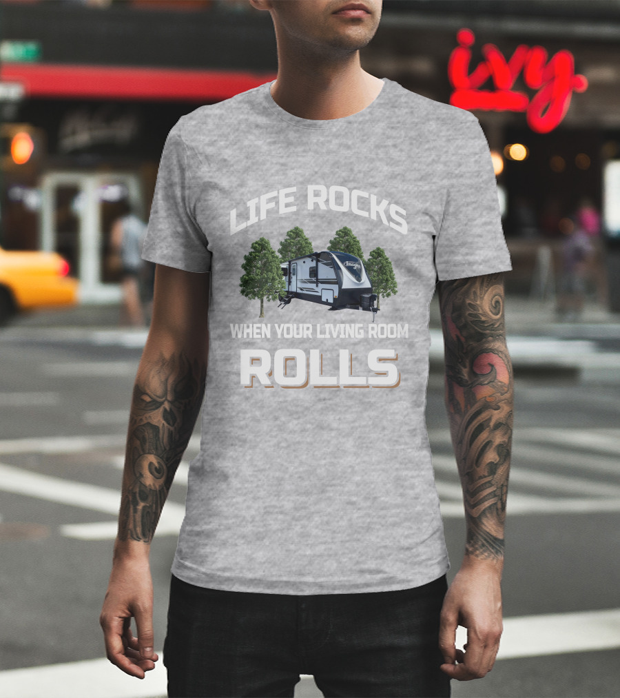 Life Rocks When Your Living Room Rolls Grand Design Imagine 3110BH T-Shirt
