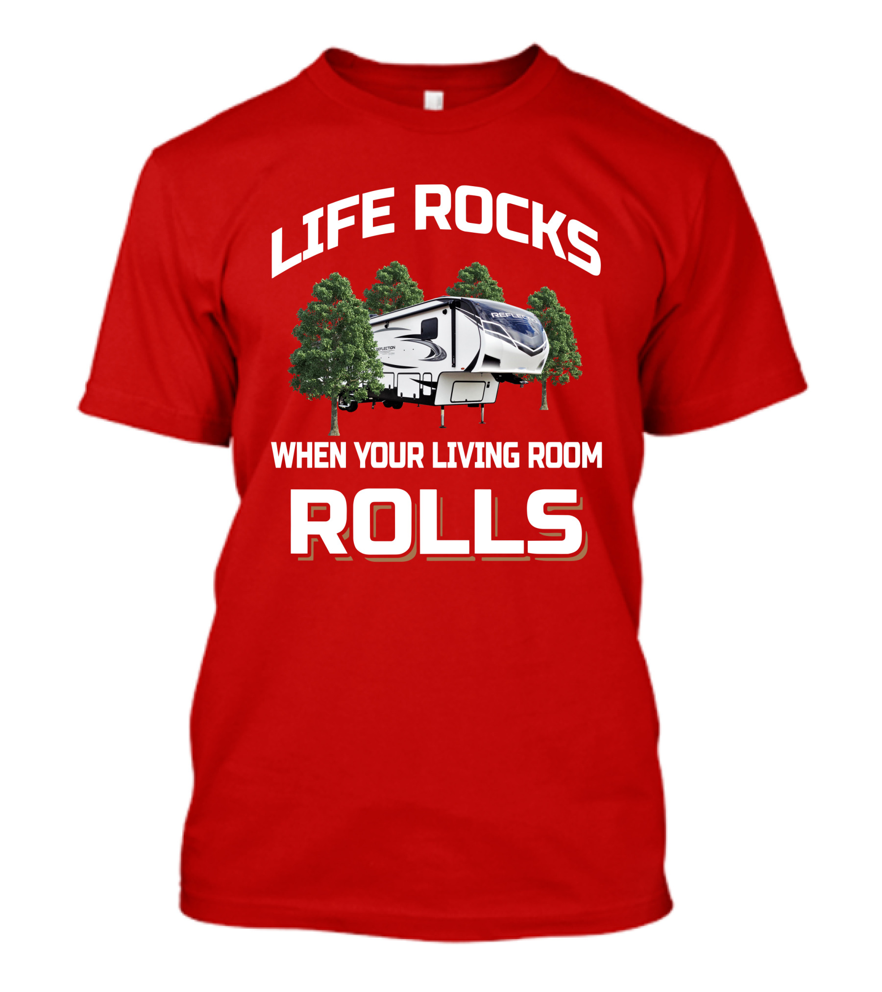 LIFE ROCKS WHEN YOUR LIVING ROOM ROLLS RV TREE 367BHS T-Shirt