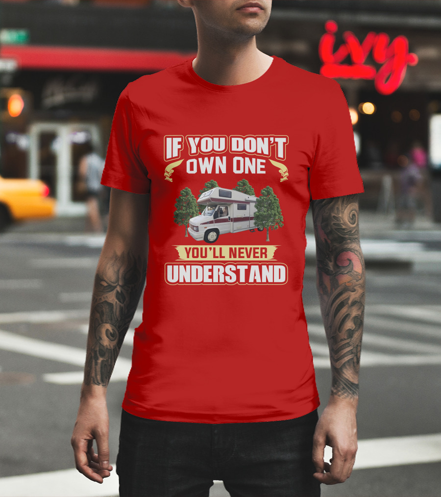 If You Don't Own One You'll Never Understand Vintage Autotrail T-Shirt