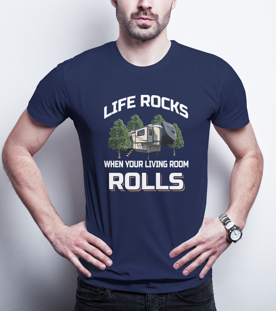Life Rocks When Your Living Room Rolls Hemisphere 378FL T-Shirt