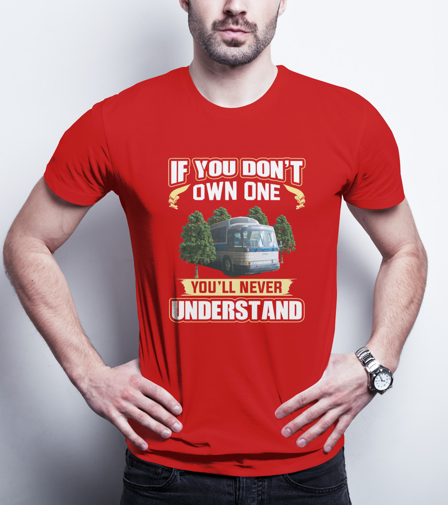 IF YOU DON'T OWN ONE YOU'LL NEVER UNDERSTAND GM PD 4905 T-Shirt