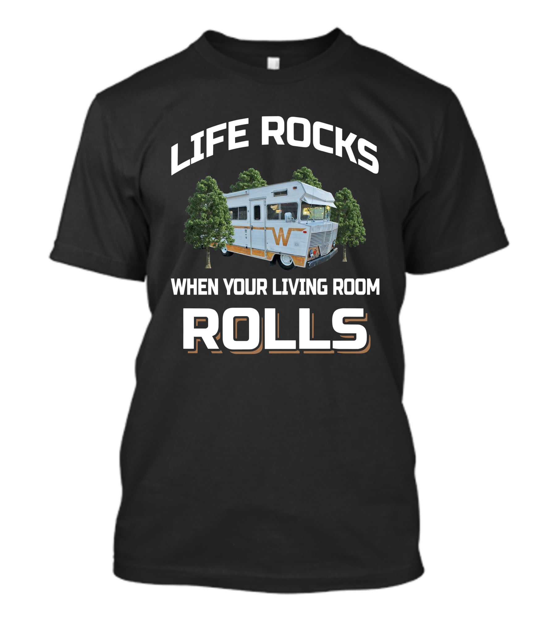 Life Rocks Classic Winnebago Brave When Your Living Room Rolls T-Shirt