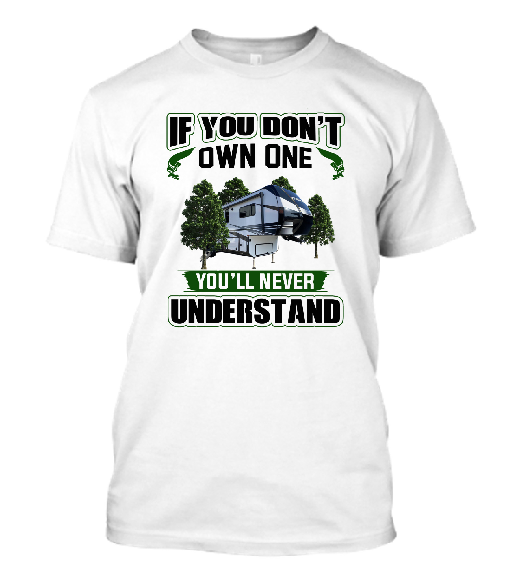If You Don't Own One You'll Never Understand Kz Durango RV Camping T-Shirt