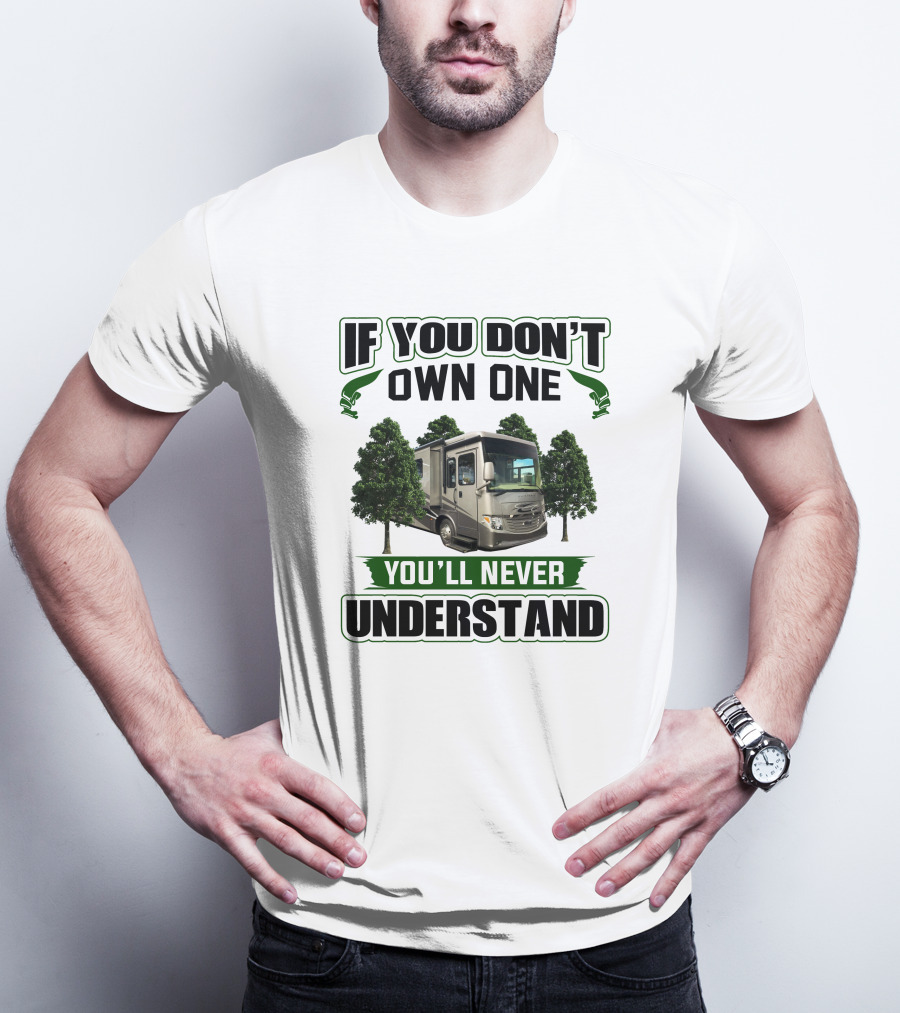 Newmar Ventana LE If You Don't Own One You'll Never Understand T-Shirt