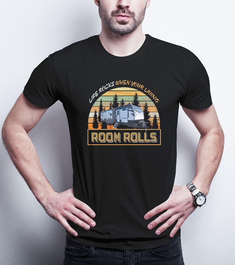 LIFE ROCKS WHEN YOUR LIVING ROOM ROLLS CAMPER RETRO SUNSET T-Shirt
