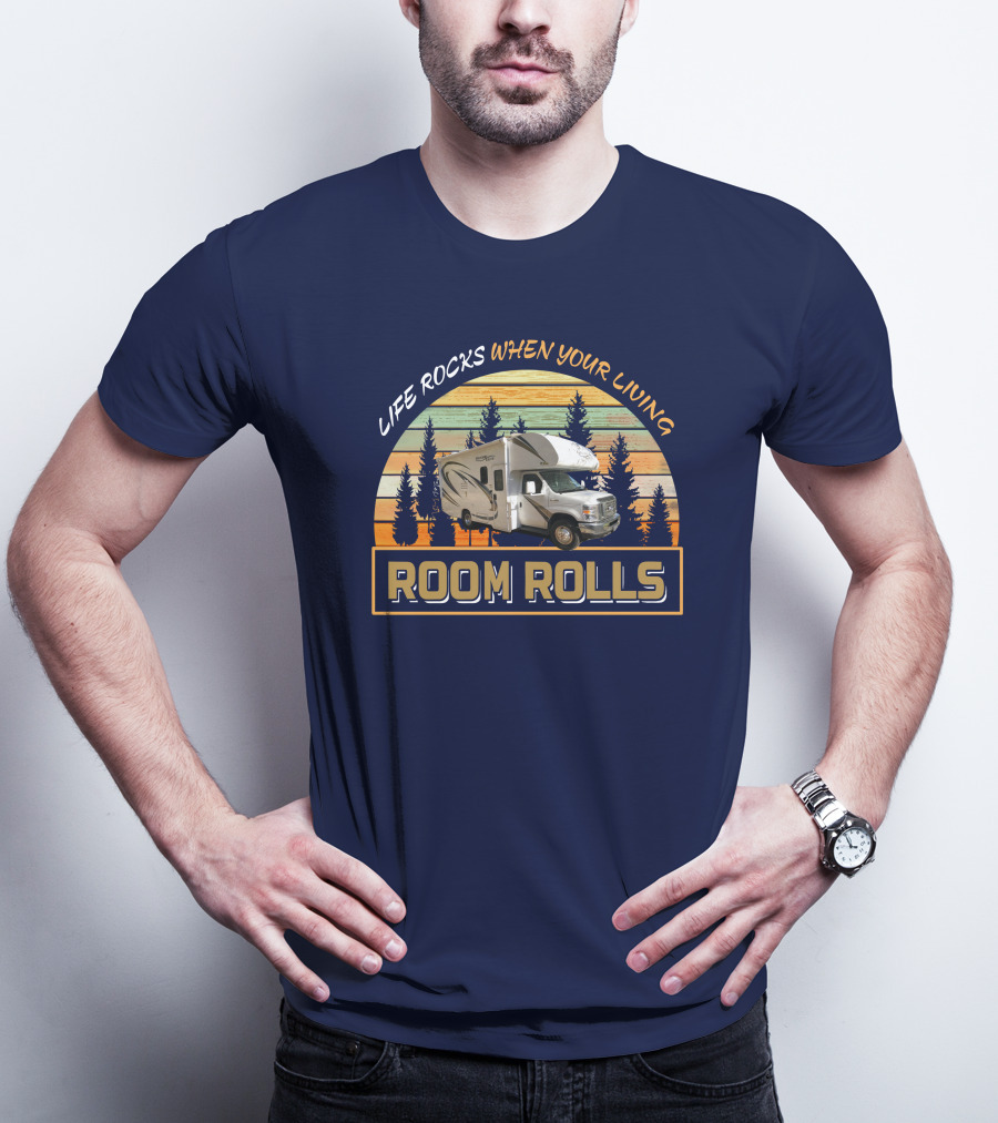 LIFE ROCKS WHEN YOUR LIVING ROOM ROLLS Thor Freedom Elite 22FE Camper Forest Sunset T-Shirt