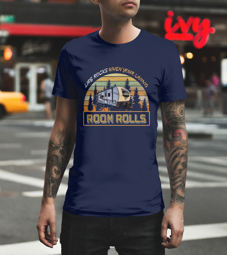 Life Rocks When Your Living Room Rolls Mini Lite 2104s T-Shirt