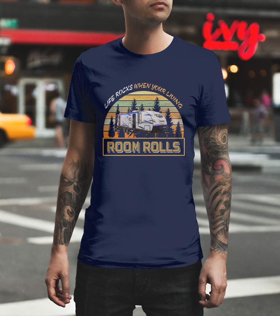 LIFE ROCKS WHEN YOUR LIVING ROOM ROLLS Retro Camper Forest Scene T-Shirt