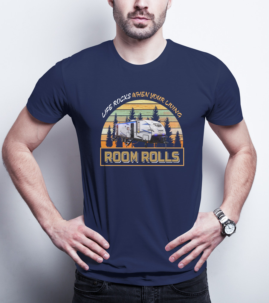 LIFE ROCKS WHEN YOUR LIVING ROOM ROLLS Retro Camper Forest Scene T-Shirt