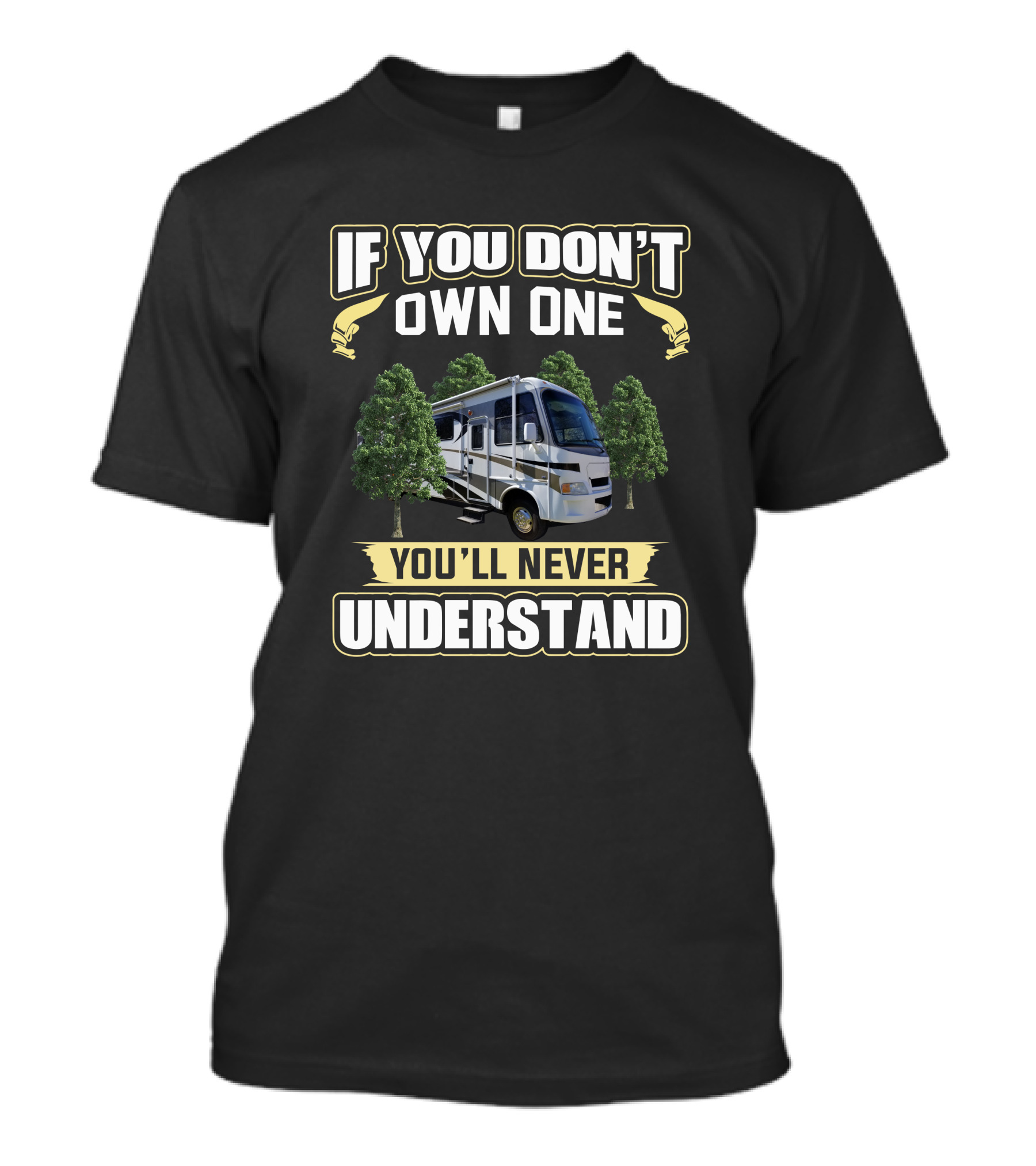 If You Don’t Own One You’ll Never Understand Daybreak 3575 T-Shirt