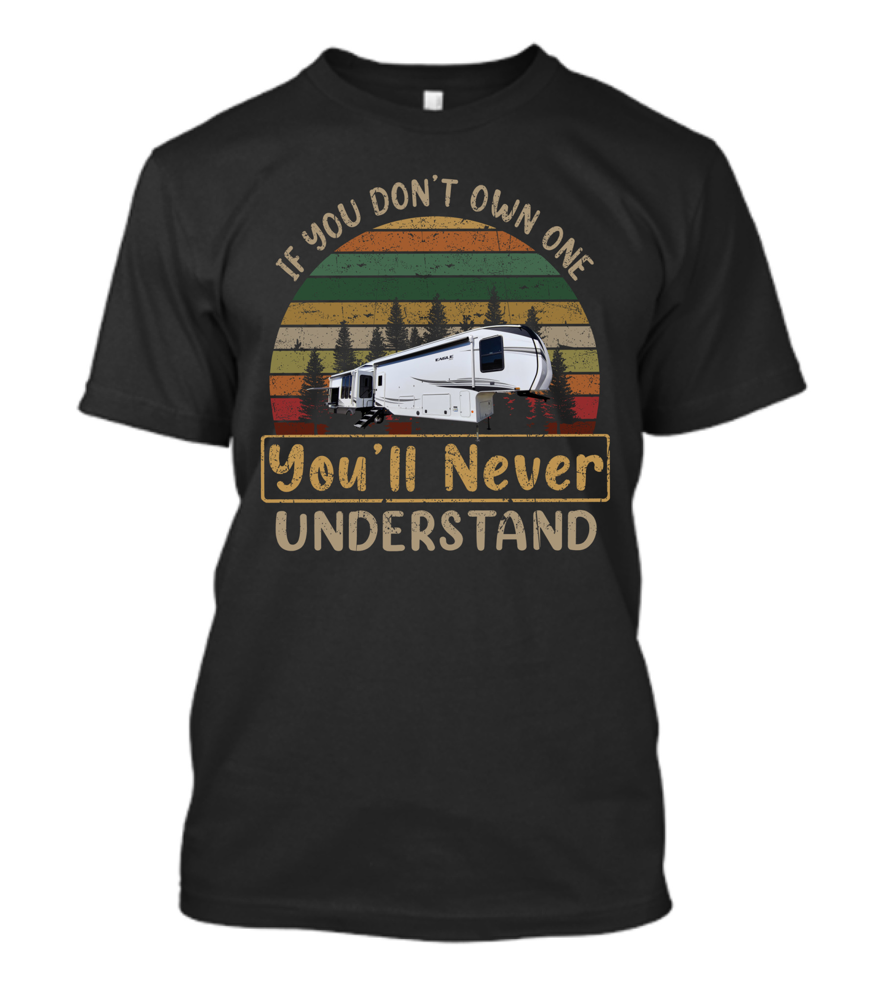If You Don't Own One You'll Never Understand Jayco Eagle 357MDOK T-Shirt
