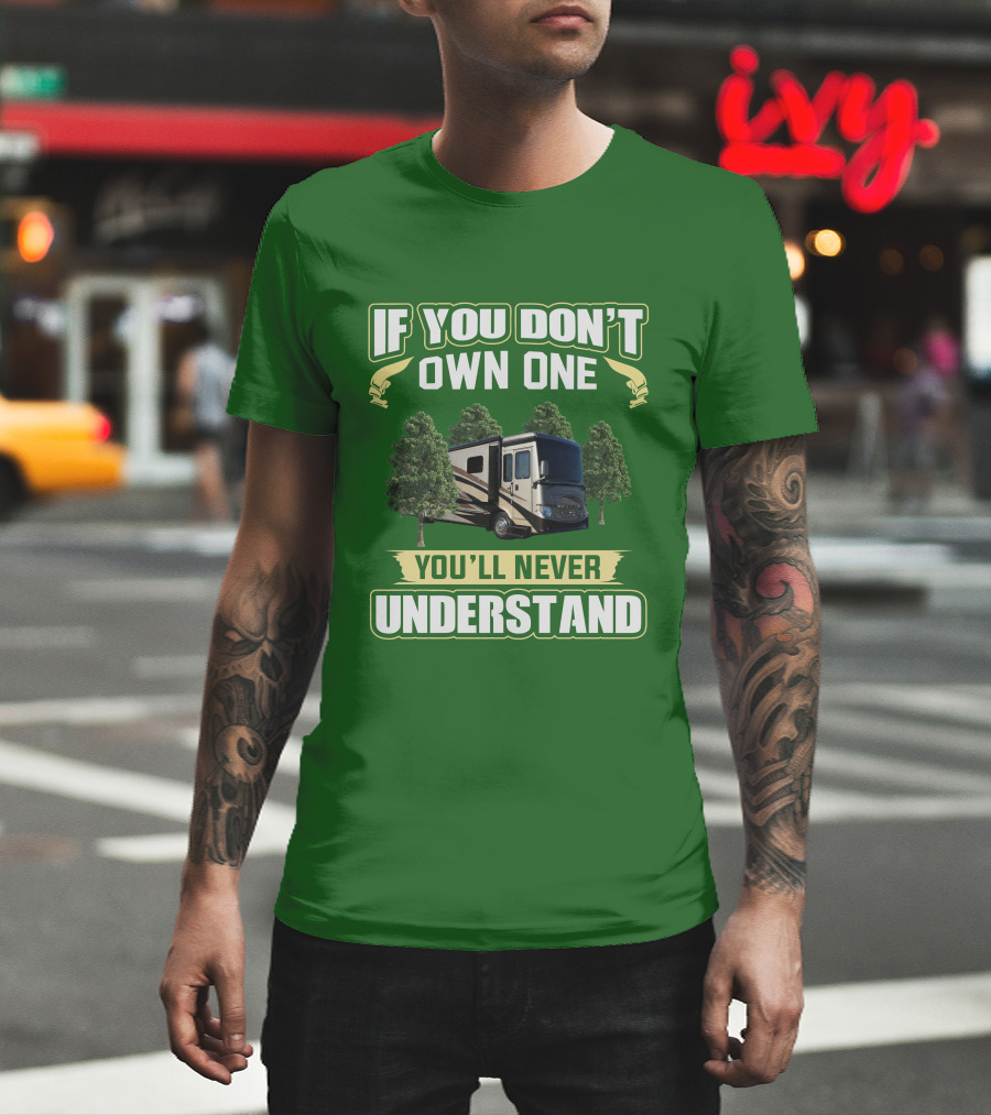 Ventana LE If You Don't Own One You'll Never Understand T-Shirt