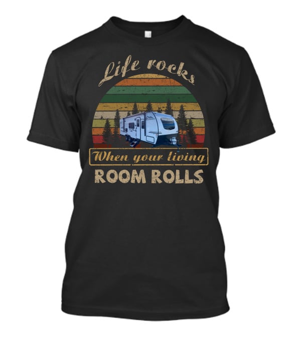 Life Rocks When Your Living Room Rolls KZ Escape 231BH Camper Retro Vintage Forest Scenic T-Shirt