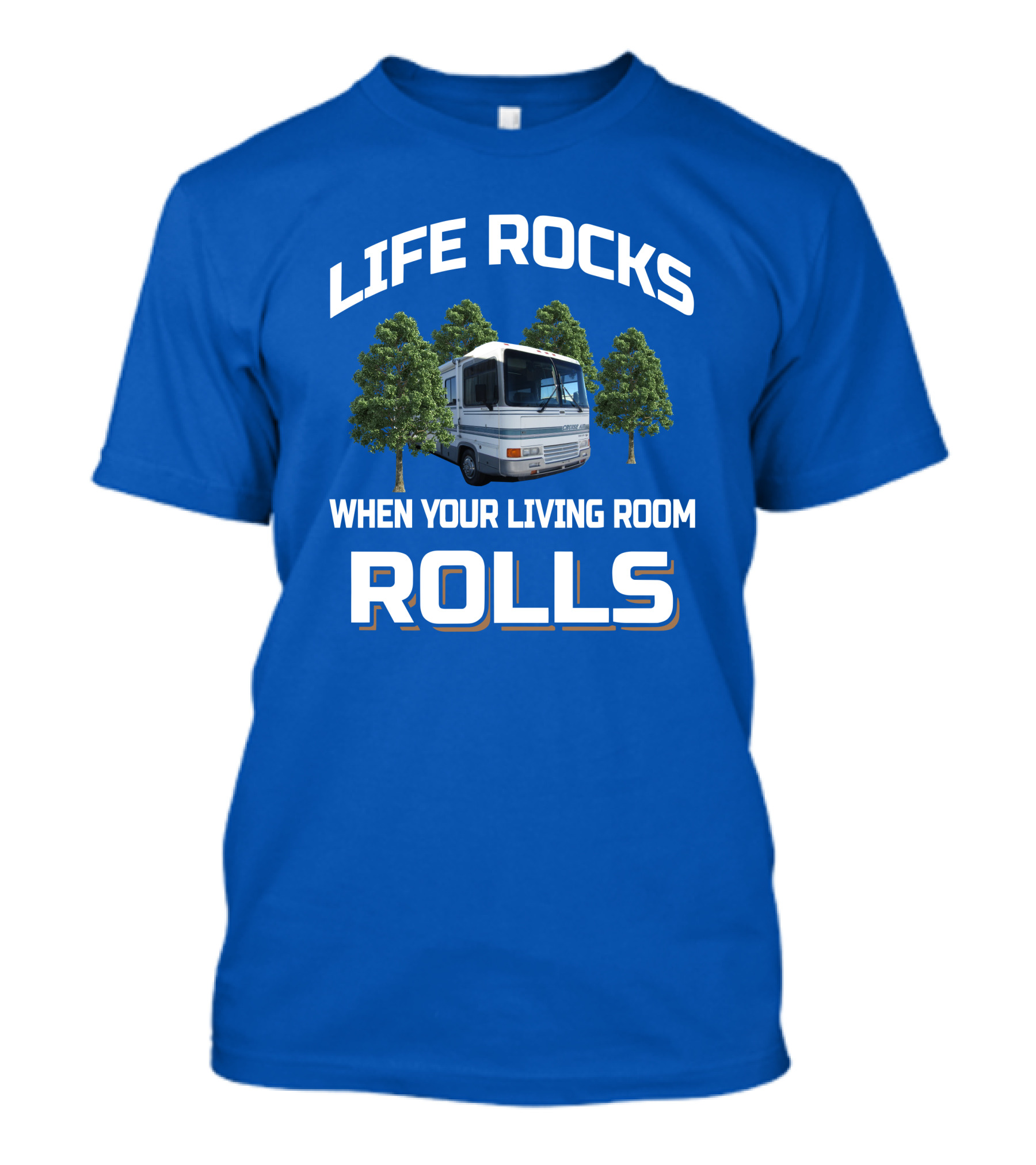 Life Rocks When Your Living Room Rolls Georgie Boy Cruise Air RV T-Shirt