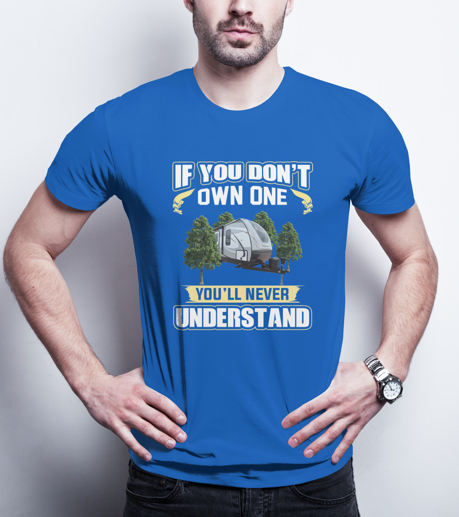 If You Don't Own One You'll Never Understand Cruiser MPG Camper Forest T-Shirt