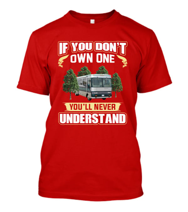 If You Don't Own One You'll Never Understand Serengeti Safari T-Shirt