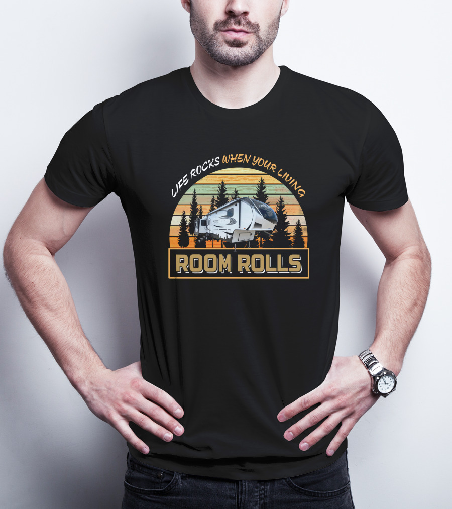 LIFE ROCKS WHEN YOUR LIVING ROOM ROLLS Reflection 367BH Camper Forest T-Shirt