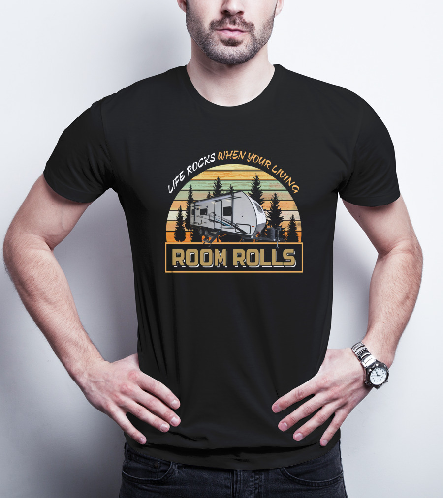 LIFE ROCKS WHEN YOUR LIVING ROOM ROLLS Vintage Camper Forest Scene T-Shirt