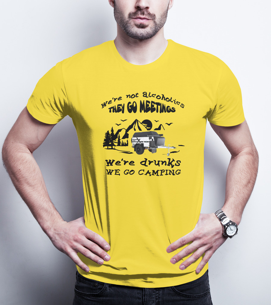 We're Not Alcoholics They Go Meetings We're Drunks We Go Camping Patriot X1H T-Shirt