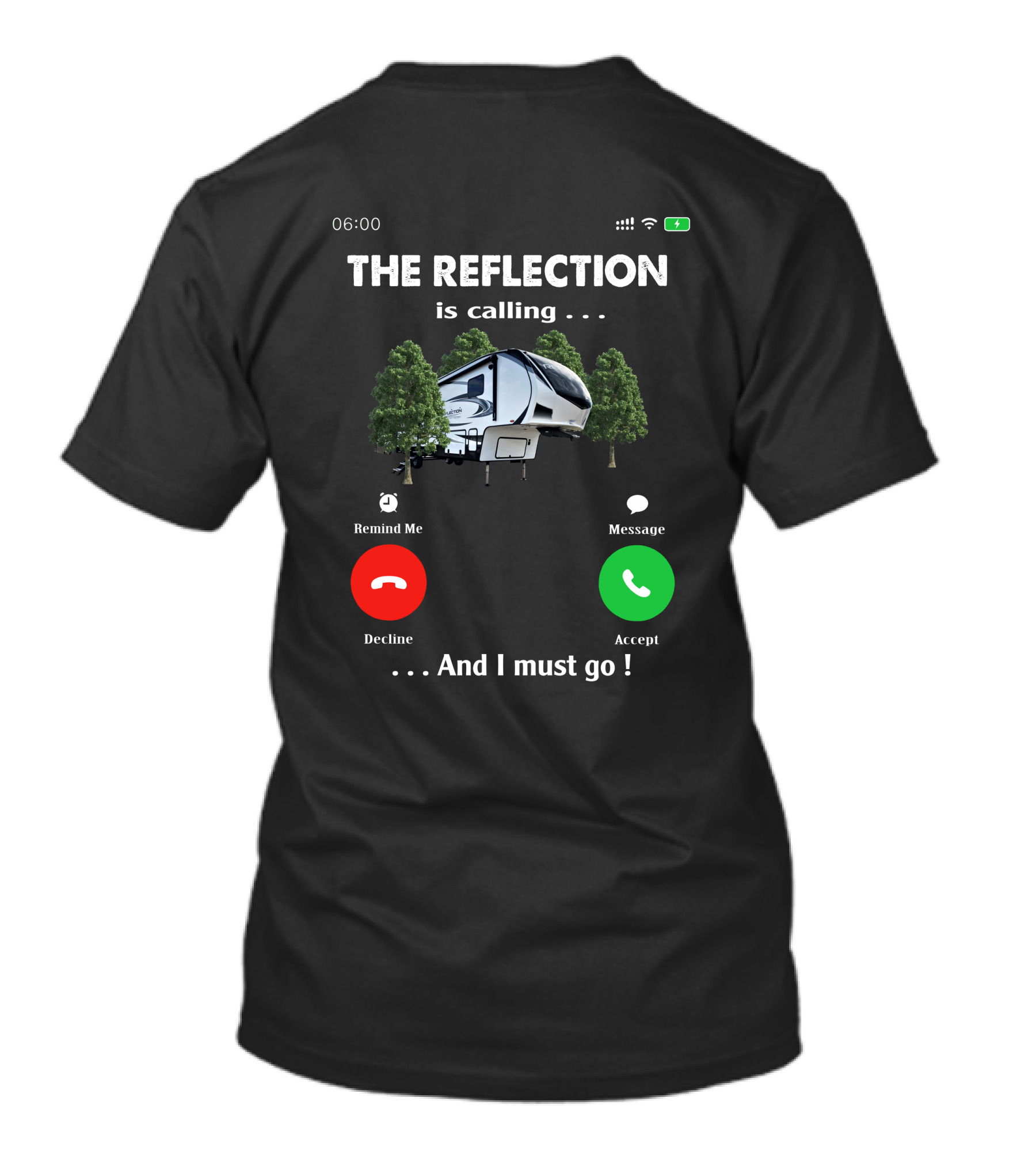 THE REFLECTION IS CALLING AND I MUST GO DECLINE ACCEPT MESSAGE REMIND ME 06:00 T-Shirt