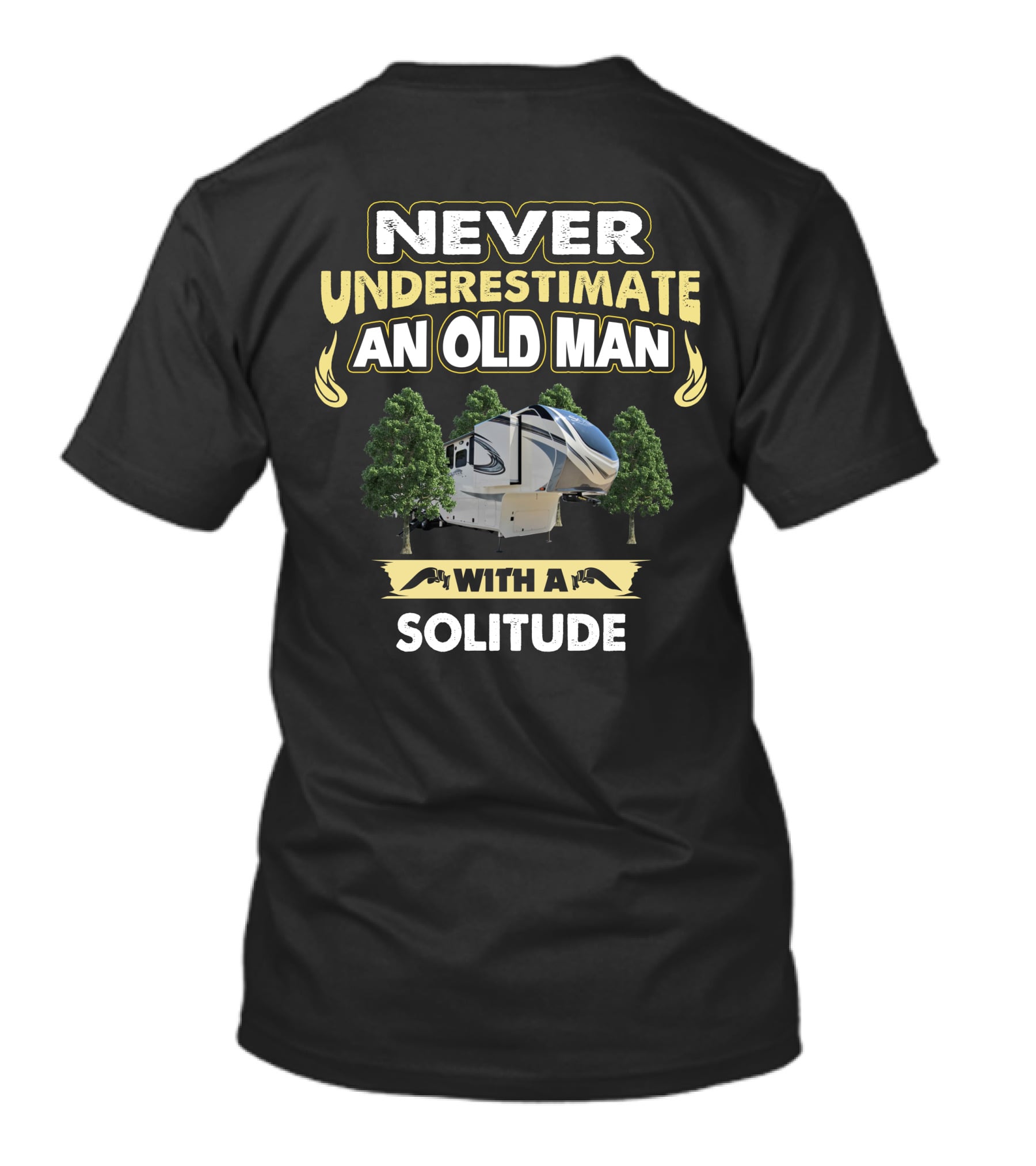 NEVER UNDERESTIMATE AN OLD MAN WITH A SOLITUDE T-Shirt