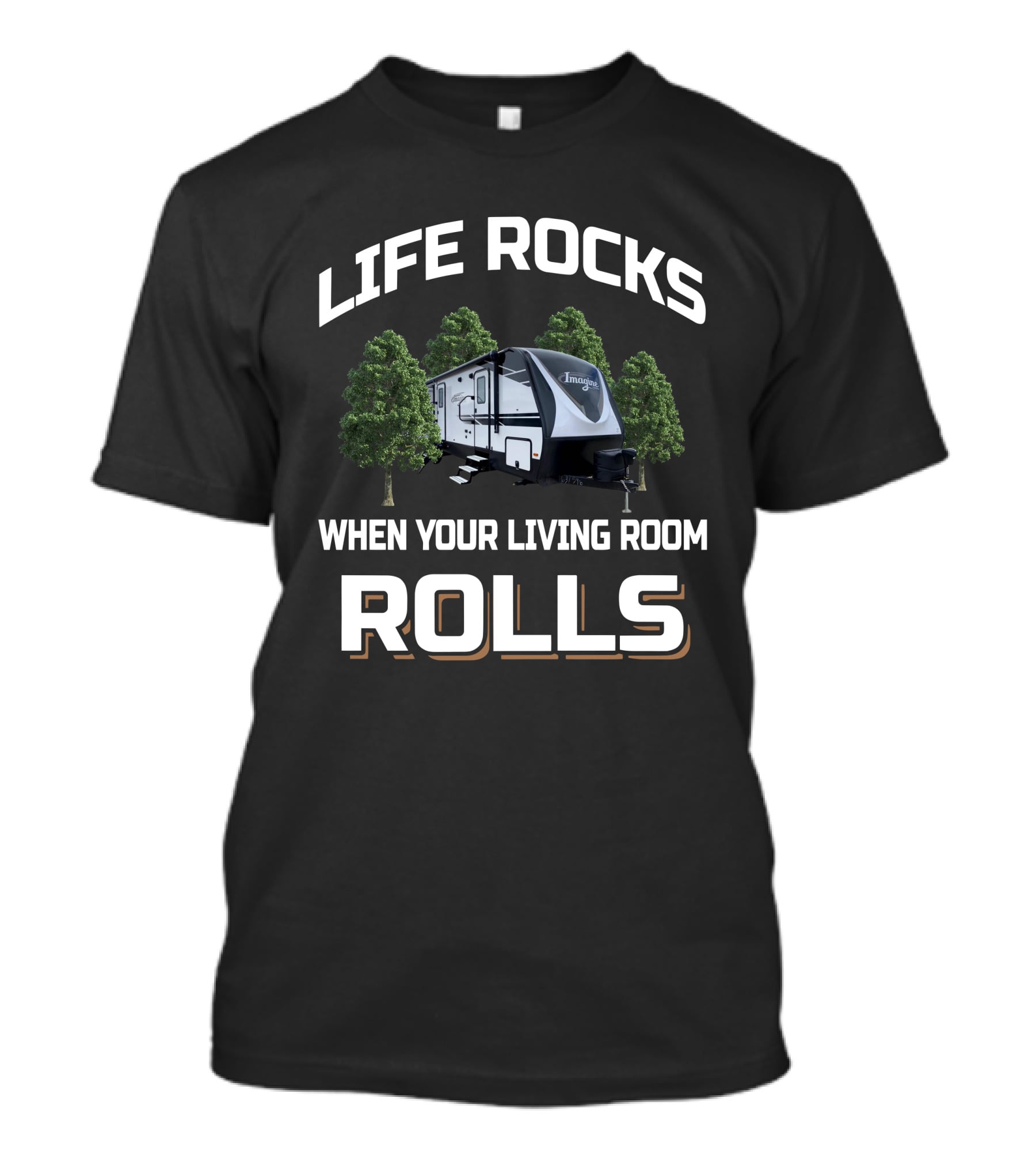 LIFE ROCKS WHEN YOUR LIVING ROOM ROLLS Imagine 3250BH T-Shirt