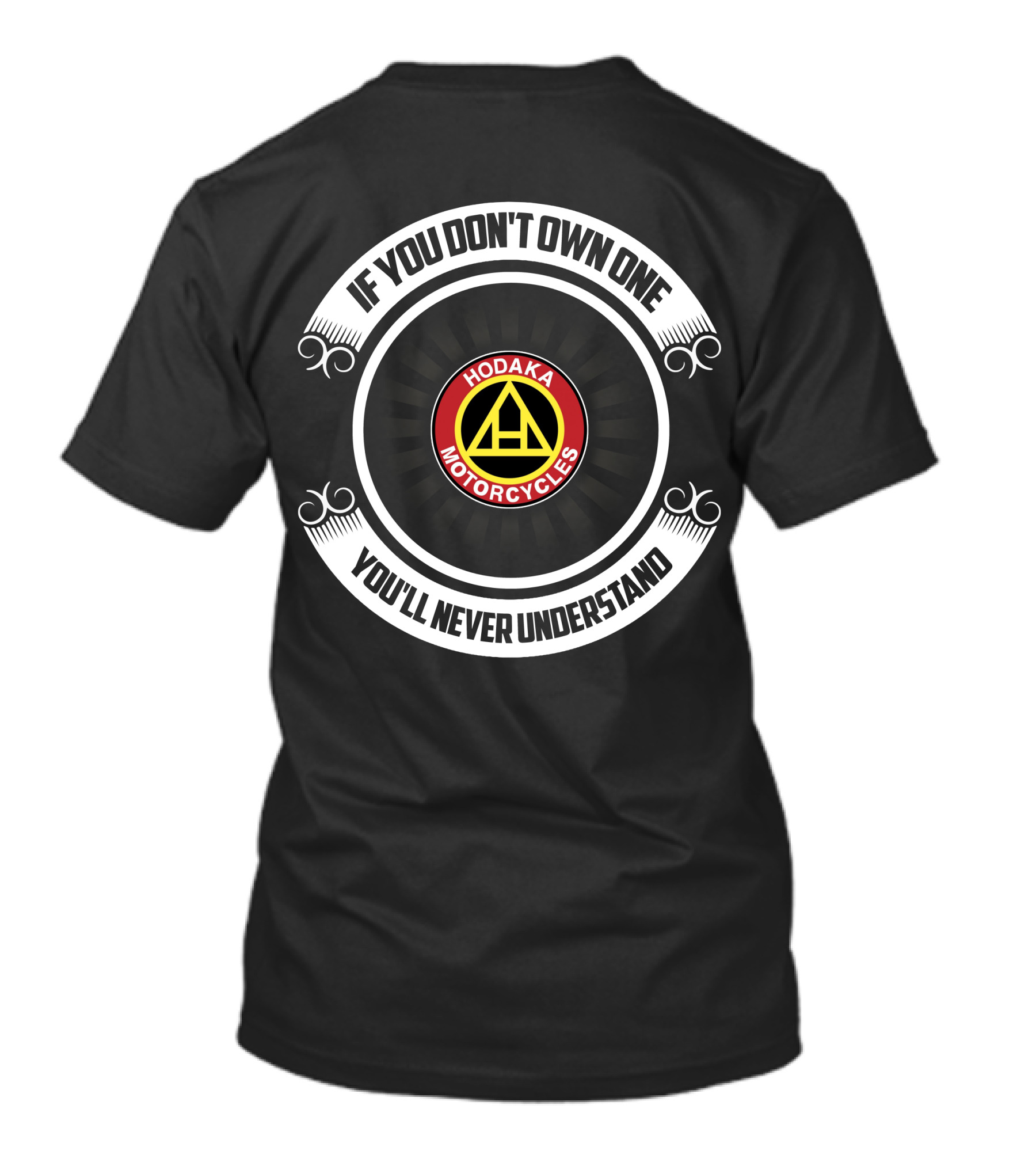 Hodaka Motorcycles If You Don't Own One You'll Never Understand T-Shirt