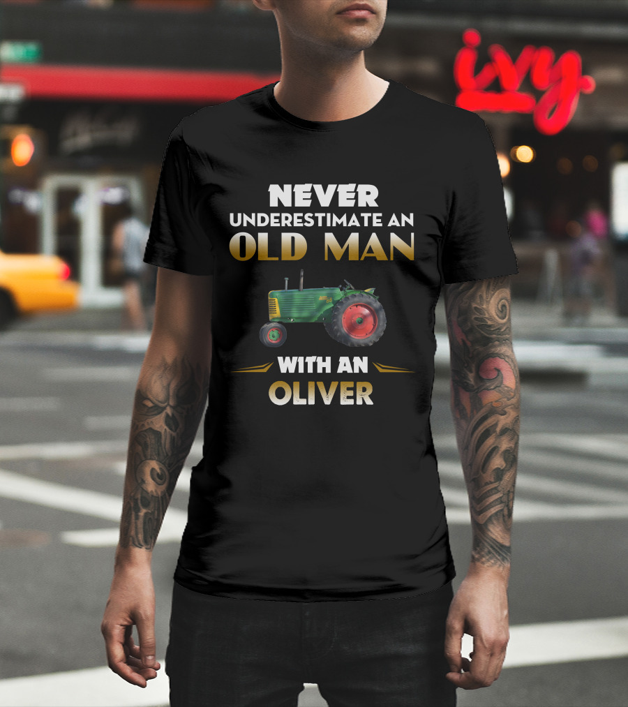 NEVER UNDERESTIMATE AN OLD MAN WITH AN OLIVER 88 TRACTOR T-Shirt